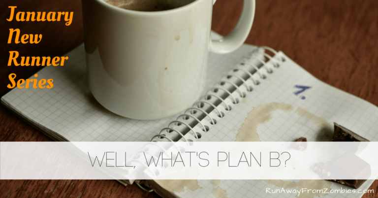 Choosing Plan B in Your Running Season – Run Away From Zombies