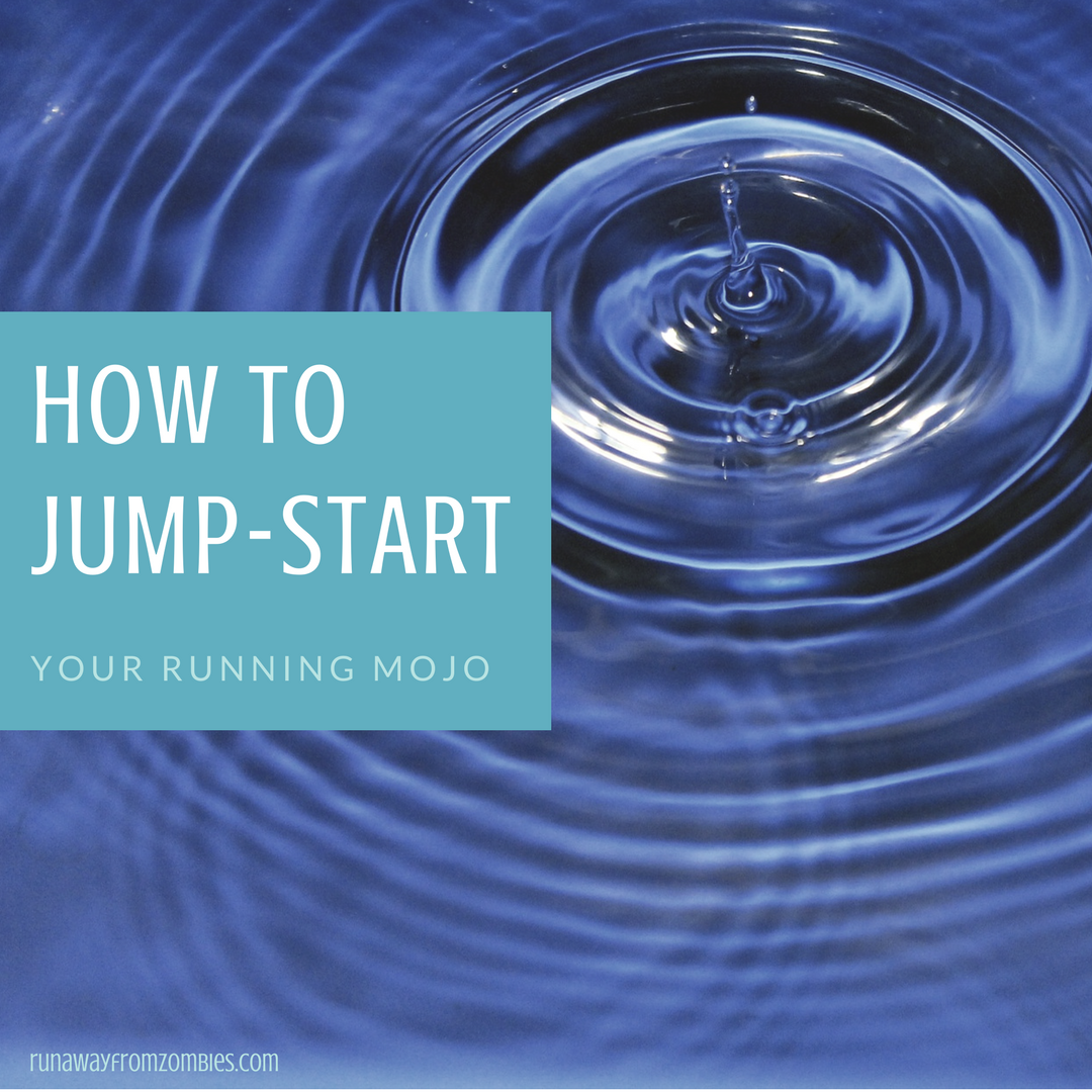 Jump-Start Your Running Mojo – Run Away From Zombies